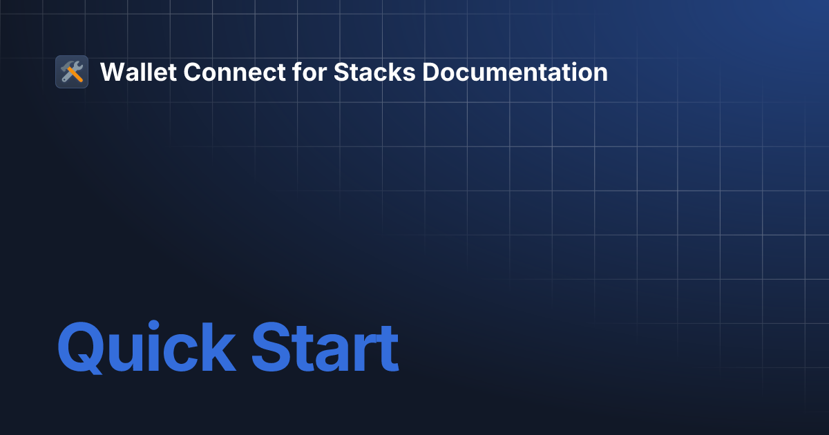 Quick Start | Wallet Connect for Stacks Documentation